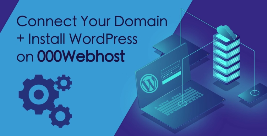 How to Connect a Domain and Install WordPress on 000webhost